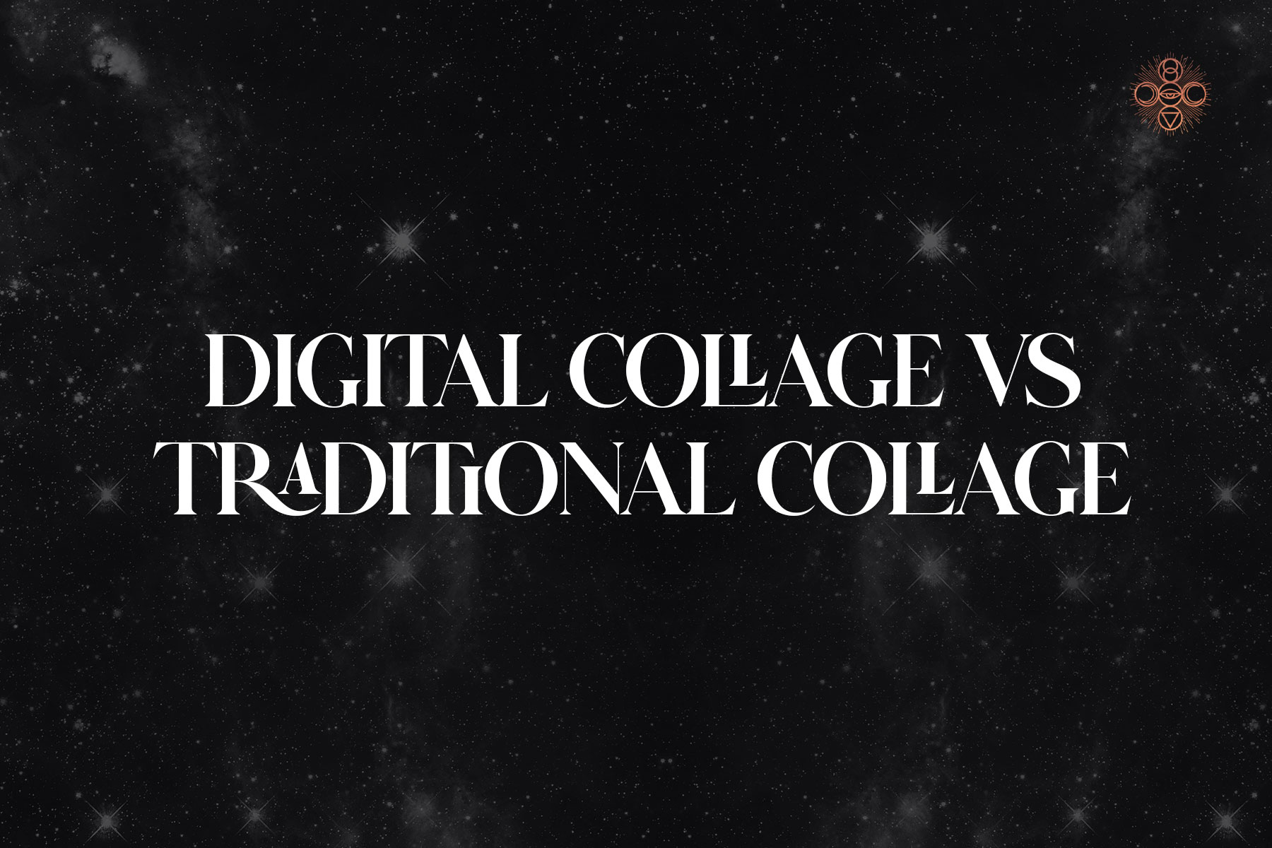 Digital Collage vs. Traditional Collage - Cosmic Creation Codes